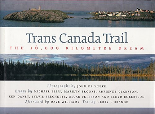 Trans Canada Trail: The 16,000 Kilometre Dream – Rivendell Books