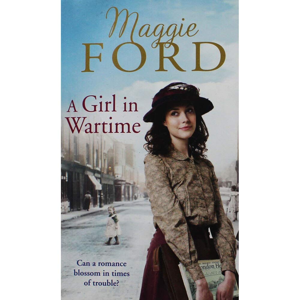 Maggie Ford A Girl In Wartime – Rivendell Books