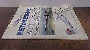 Piston-engined airliners: Seventy years of air transportation ...