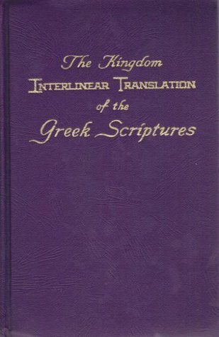 The Kingdom Interlinear Translation of the Greek Scriptures – Rivendell ...